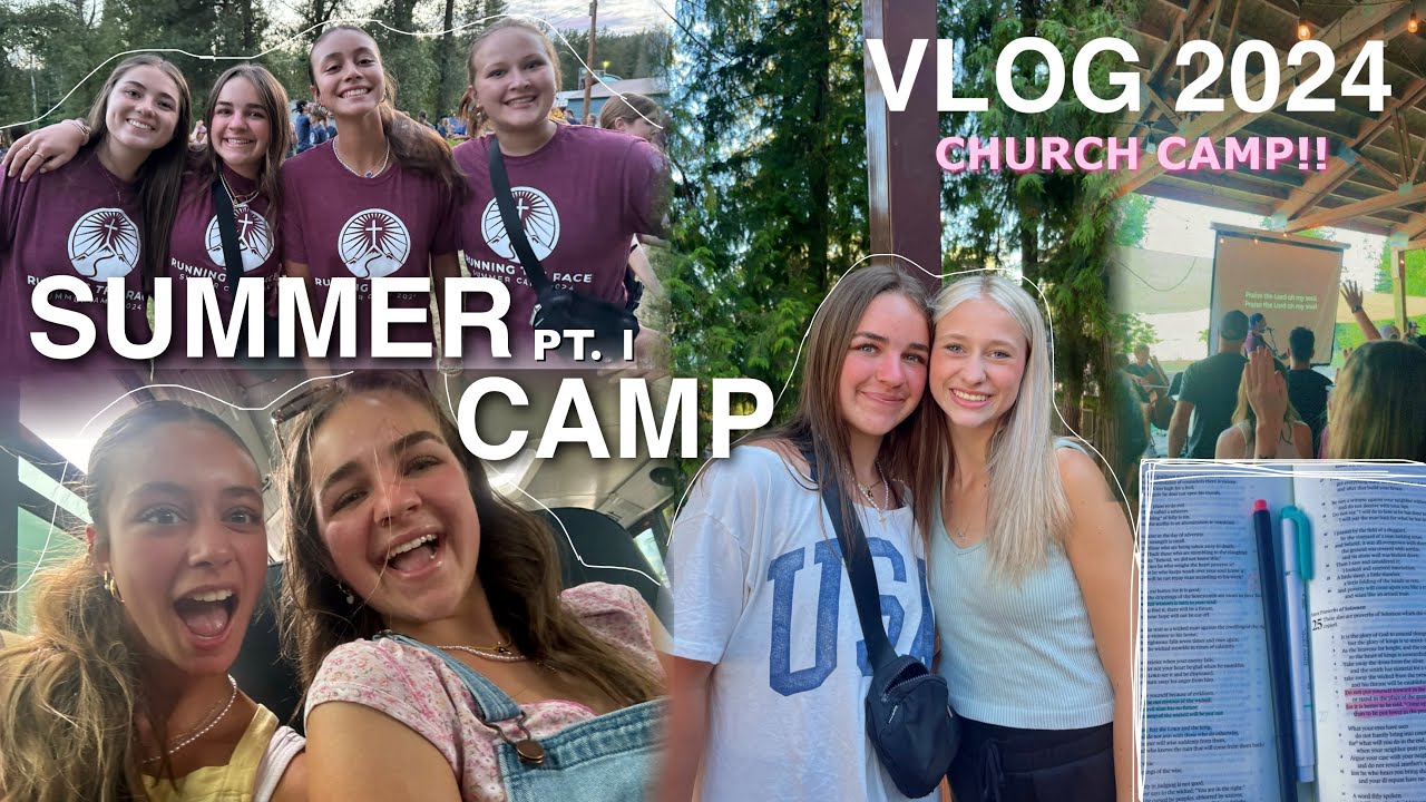 SUMMER CAMP VLOG 2024! | PART ONE | what it’s like to go to church camp ...