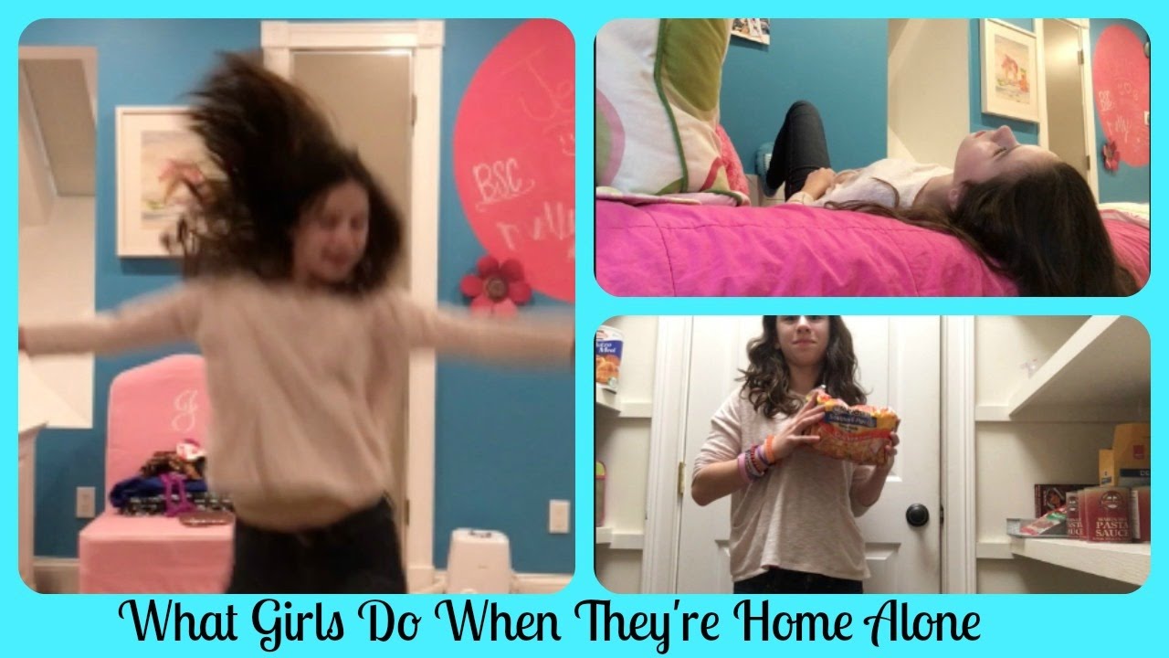 Things Girls Do When They Are Home Alone YouTube things-girls-do-when-they-are-home-alone-youtube