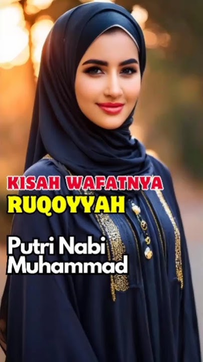 Kisah Waf4tnya Ruqayyah Putri Nabi Muhammad #kontenislami #tuturkata #kisahislami - YouTube