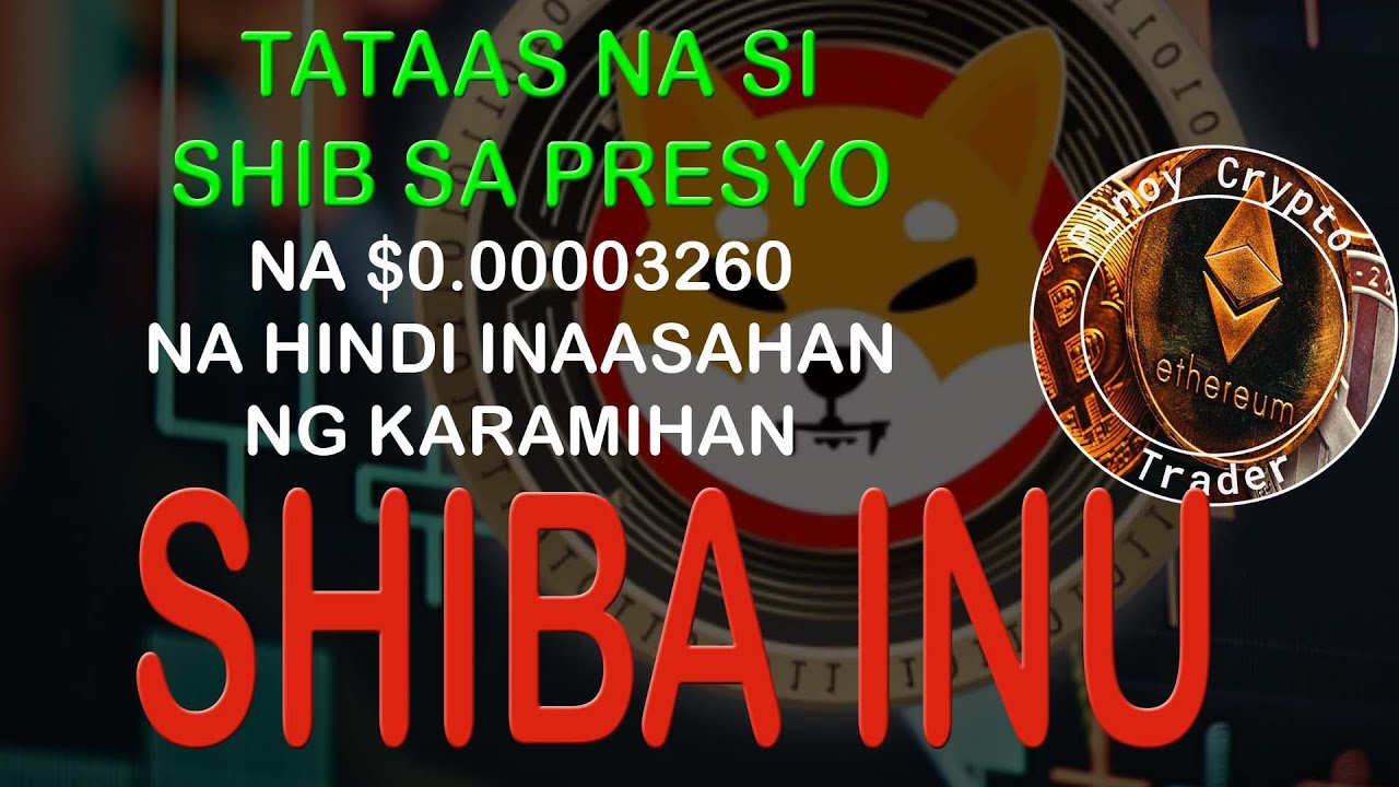 Tataas na si Shiba Inu sa $0.00003260 na hindi Inaasahan ng Karamihan - YouTube