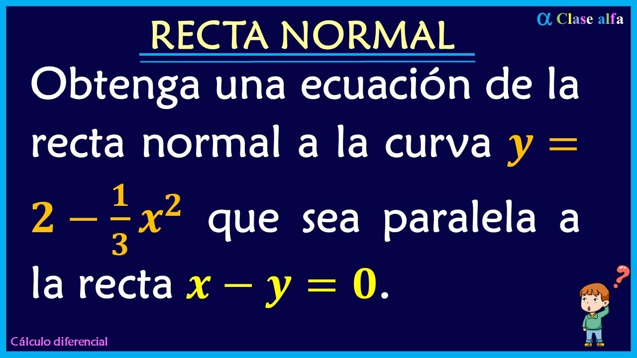 RECTA NORMAL A UNA FUNCIÓN CUADRÁTICA - YouTube