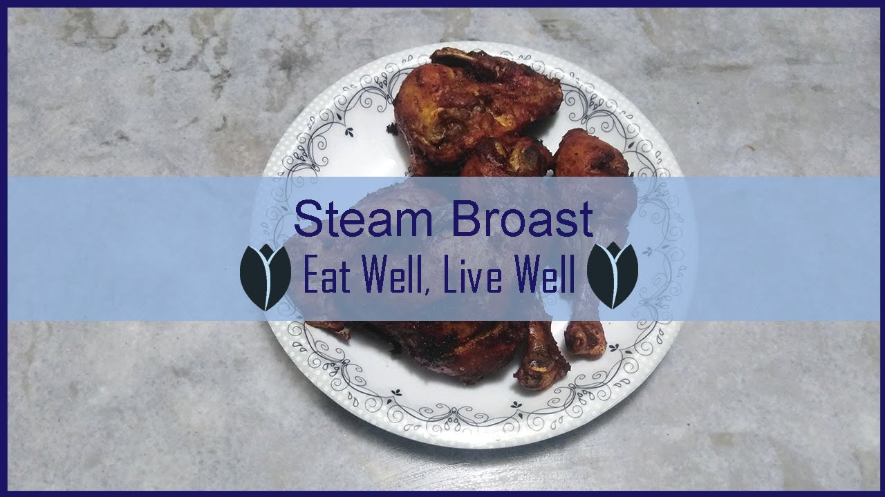 Steam Broast - YouTube