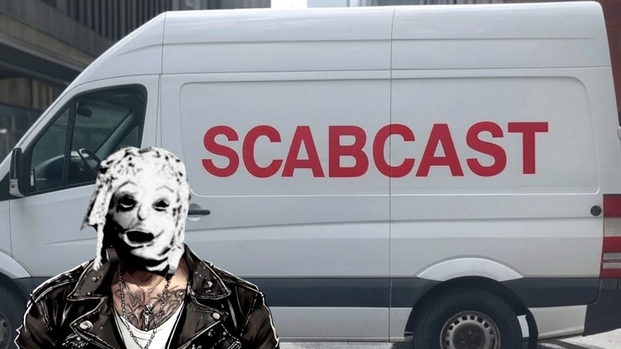 Scab Cast #43 - YouTube