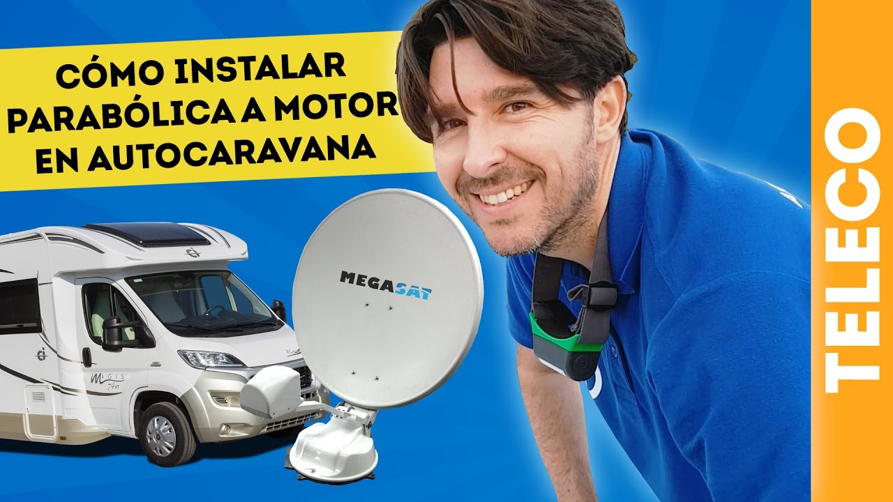 CÓMO MONTAR PARABÓLICA AUTOMATIZADA PARA AUTOCARAVANA - YouTube