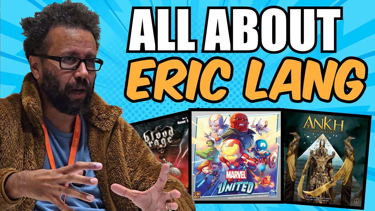 Eric M. Lang Designer Interview - Blood Rage, Marvel United, Cyberpunk ...