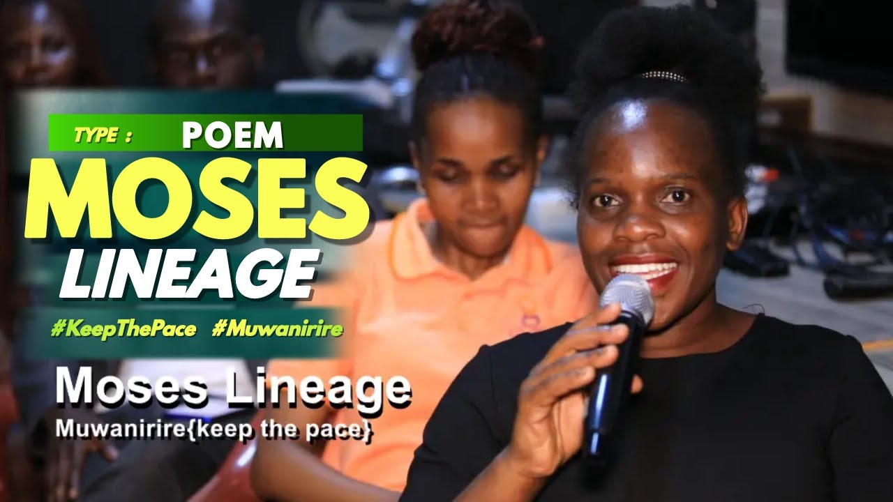 MOSES LINEAGE - MUWANIRIRE (KEEP THE PACE) | POEM #poem - YouTube