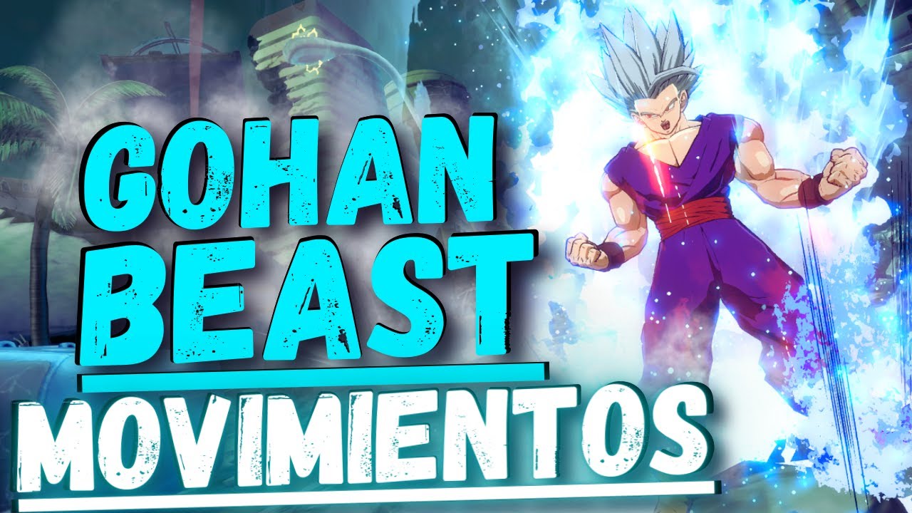 GUÍA de GOHAN BEAST | MOVIMIENTOS, ESPECIALES Y SUPERS | MOD By ...