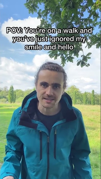 You’re on a walk and you’ve ignored my smile and hello #comedy #walking ... You’re on a walk and you’ve ignored my smile and hello #comedy #walking ...