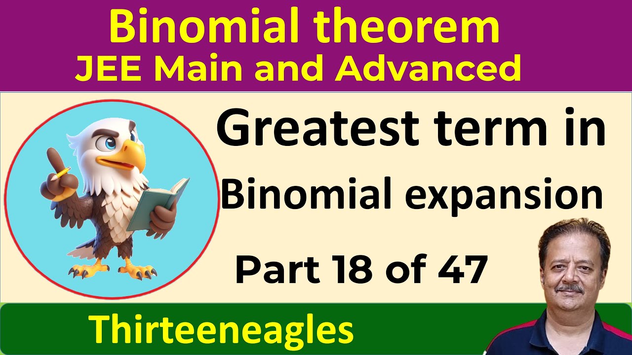 18. Binomial theorem | Finding greatest term in a Binomial expansion ...