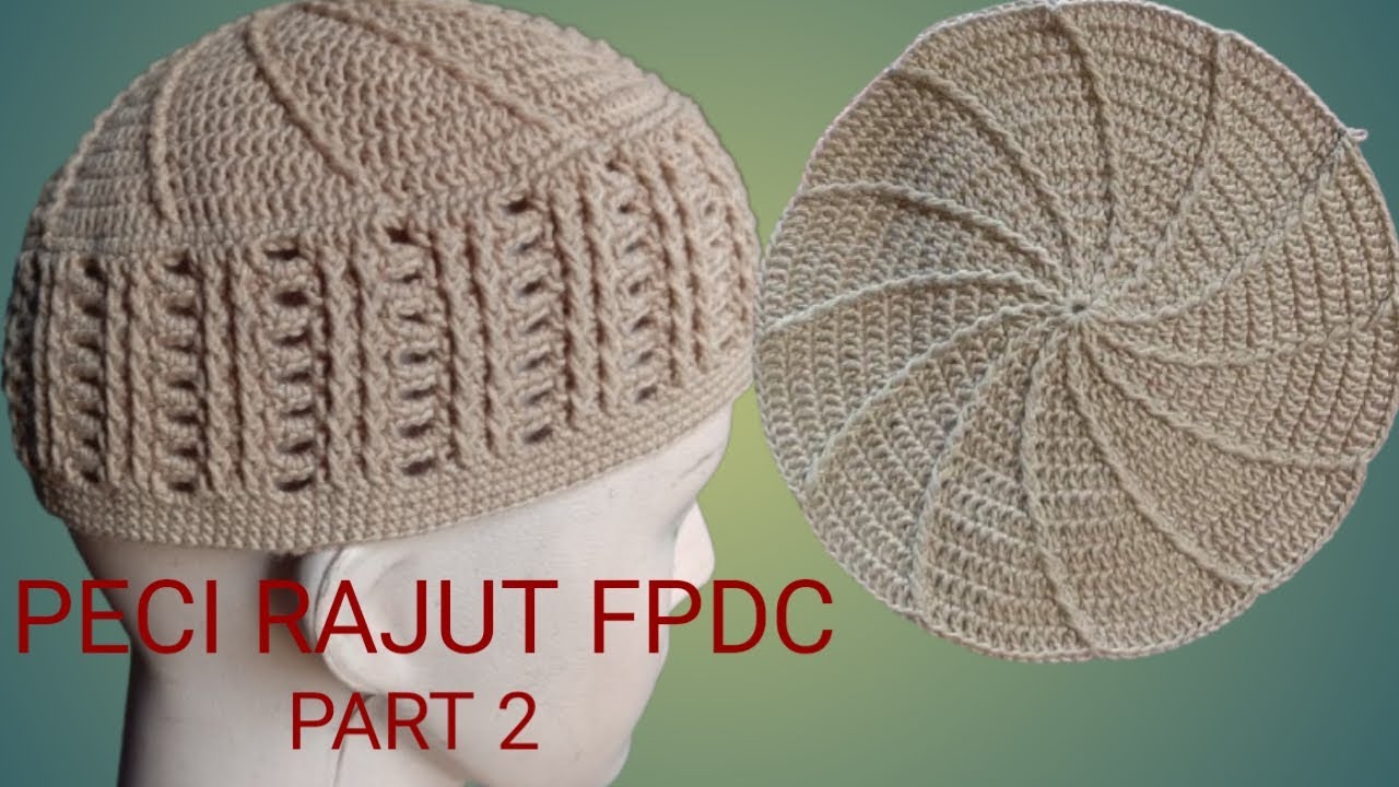 Peci Rajut Front Post Double Crochet ||Part 2||Crochet Hat ||Rajutan ...