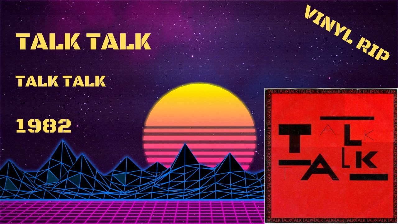 Talk Talk - Talk Talk (1982) (Maxi 45T) - YouTube