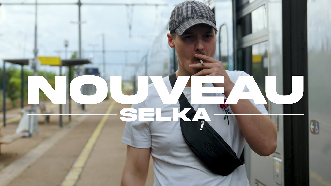 SELKA - NOUVEAU (Clip Officiel) - YouTube
