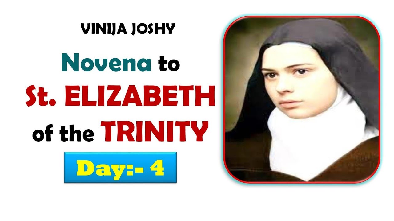 St. Elizabeth of the Trinity Novena Day:4 | Feast day:- 8th November ...