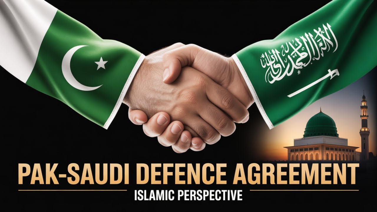 Pak Saudi Defence Agreement | Islamic Perspective from Seerah of ...