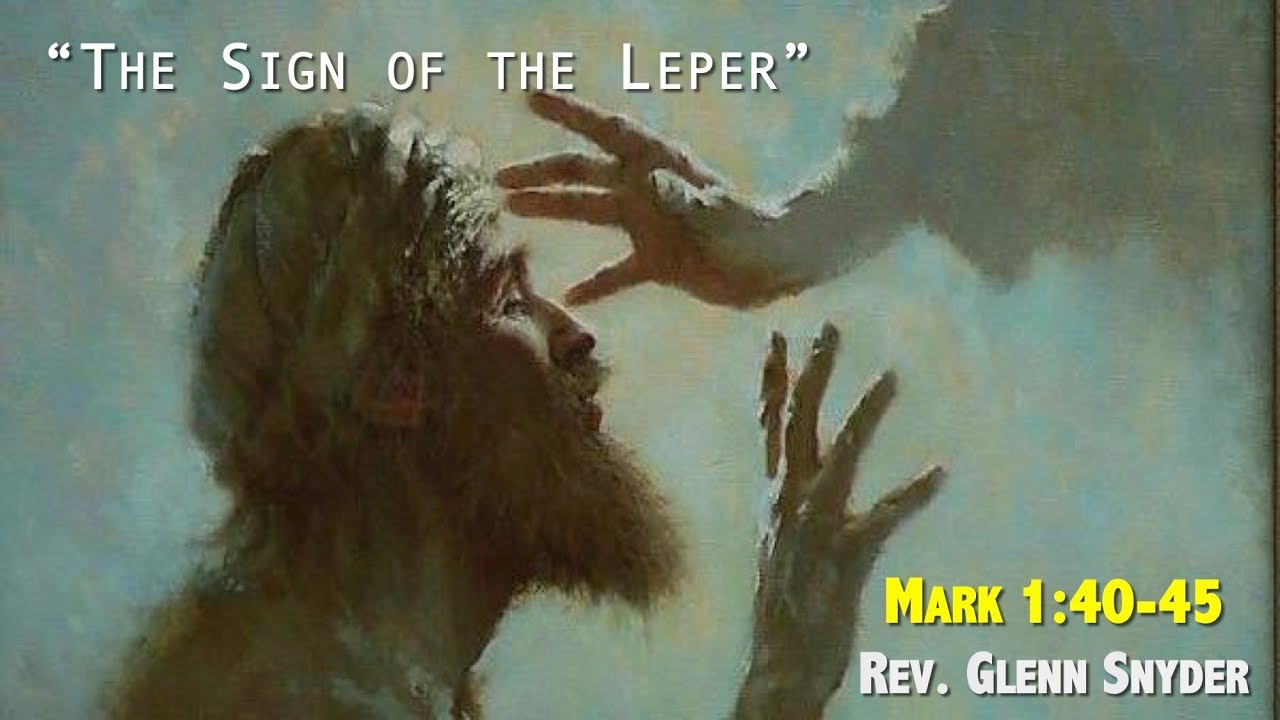 Mark 1:40-45 "The Sign of the Leper" - YouTube