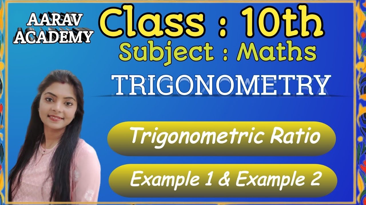 Class 10 maths Trigonometry | Trigonometric ratio | Example 1 & Example ...
