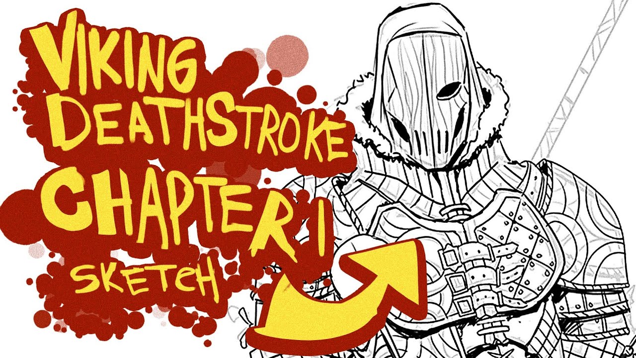 Viking Deathstroke CHAPTER 1: Sketch (TIPS & TRICKS) - YouTube