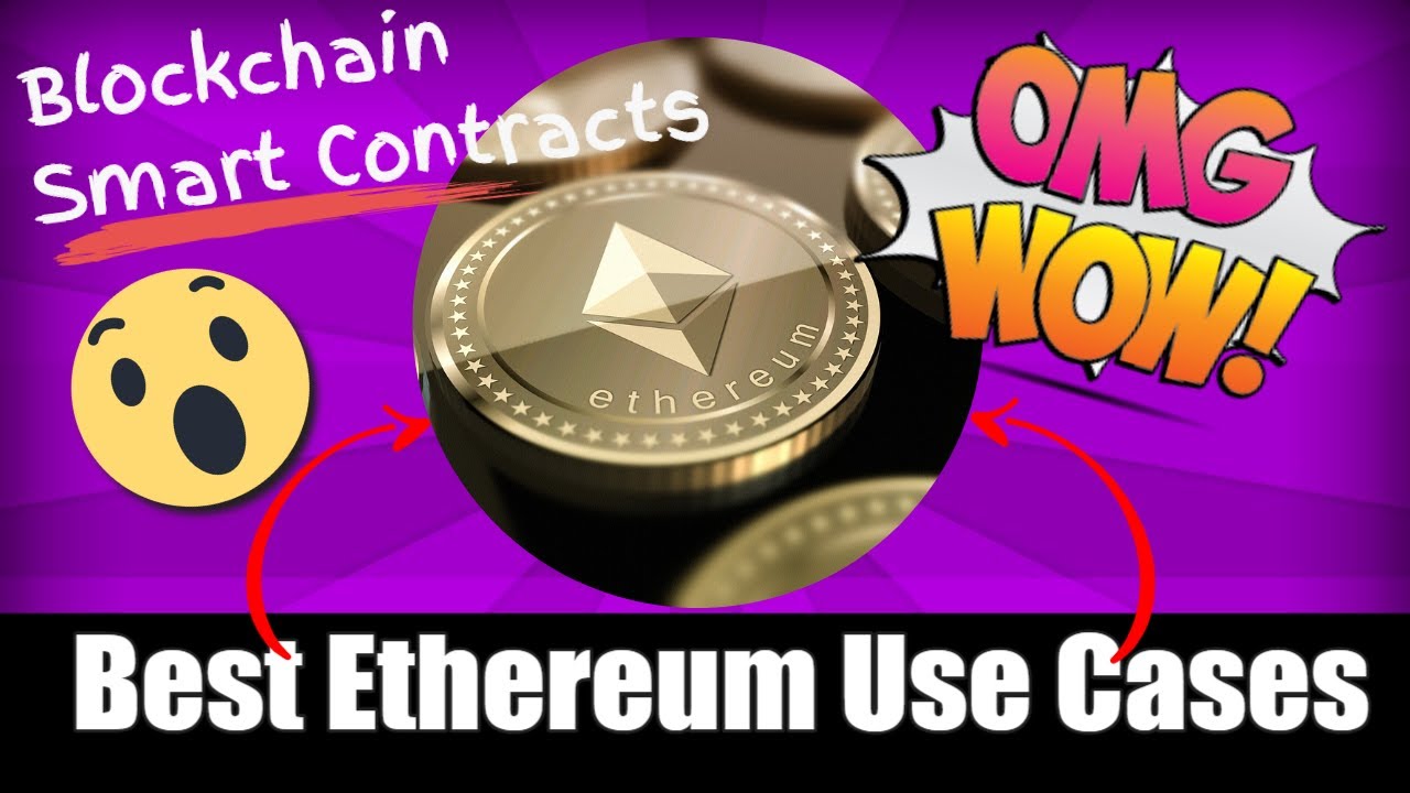 Best Ethereum Use Cases - Top 6 Blockchain Use Cases - YouTube