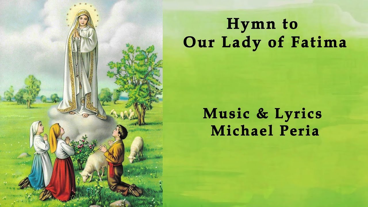 Hymn to Our Lady of Fatima - 13/05/2021 - YouTube