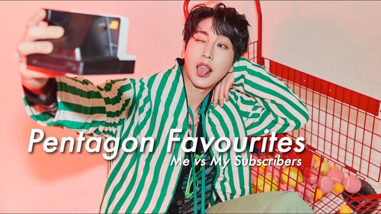 Me vs My Subscribers: Pentagon Favourites - YouTube