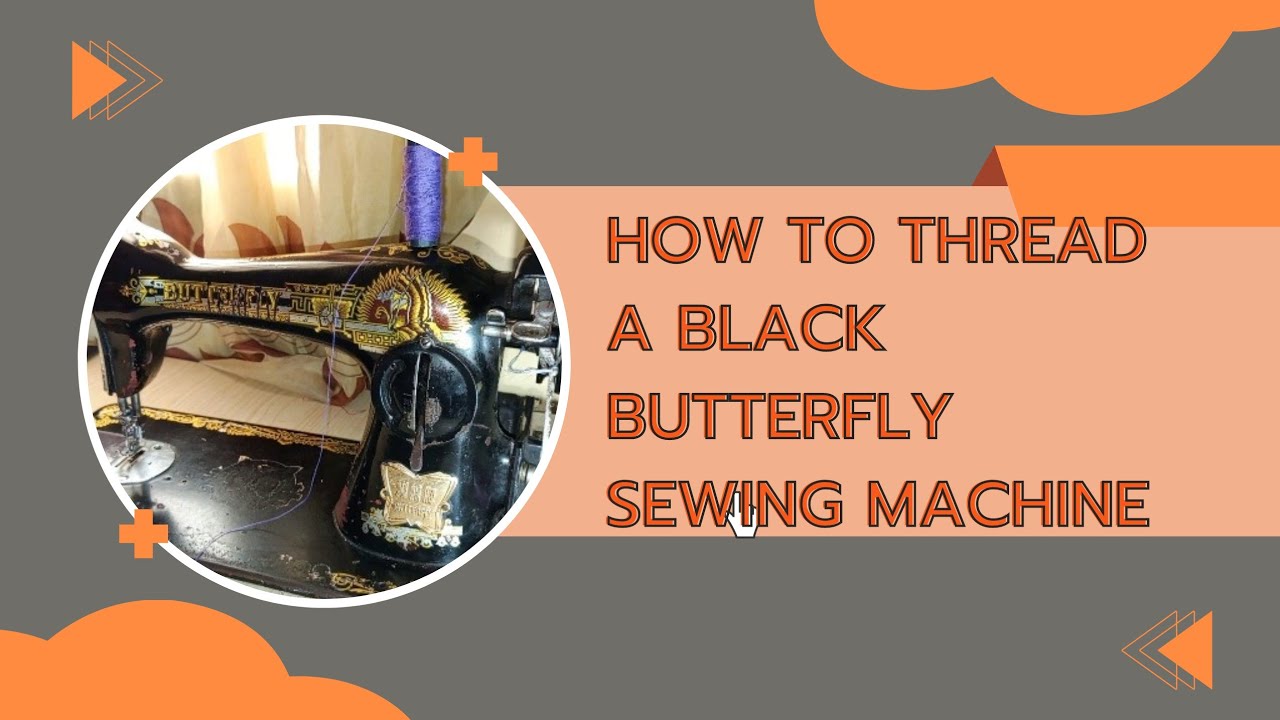 How to thread a BUTTERFLY BLACKHEAD SEWING MACHINE - YouTube