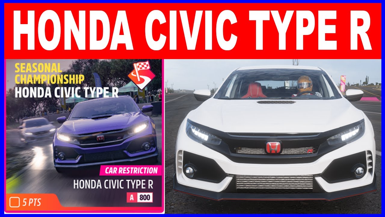 Forza Horizon 5 HONDA CIVIC TYPE R Seasonal Championship - A-800 - YouTube