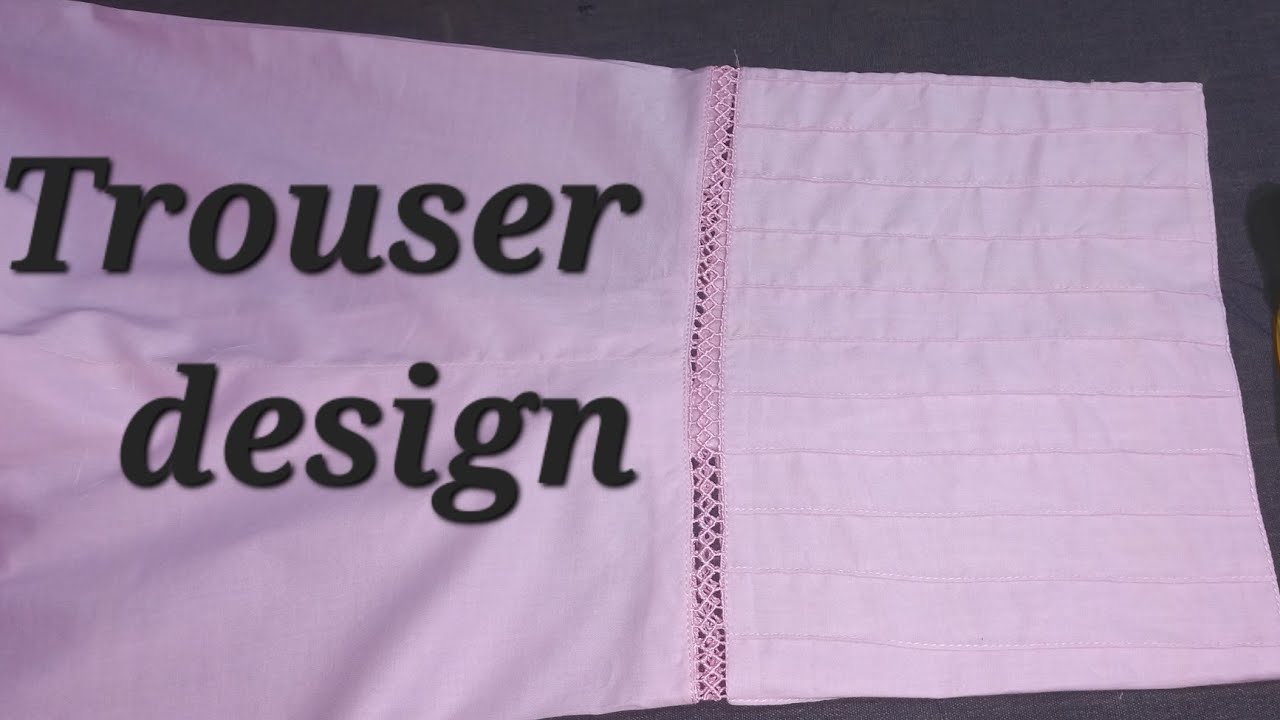 New Best Trouser Design. - YouTube