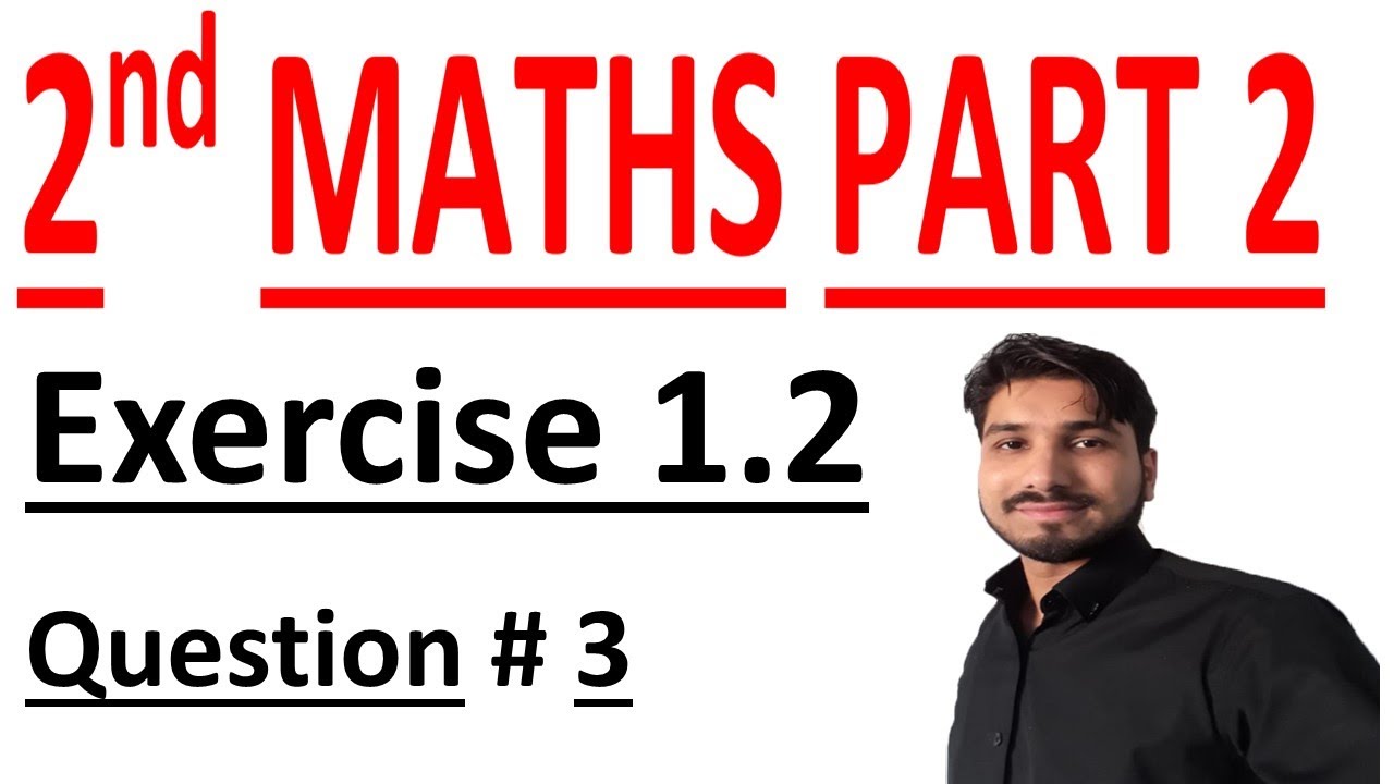 FSC math part 2, 2nd year math part 2, ICS math part 2, C#1 Lec 3 Ex 1. ...