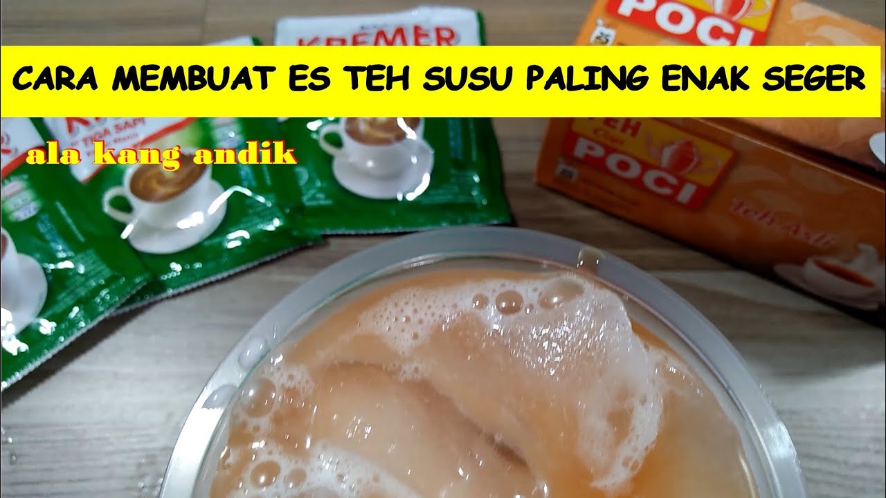 resep cara membuat es teh susu kekinian mantab banget - YouTube