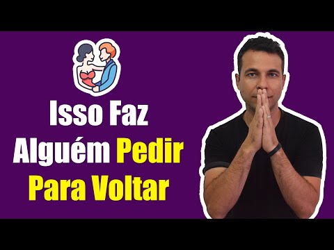 As Chaves Secretas Para Fazer Alguém Voltar Para Você
