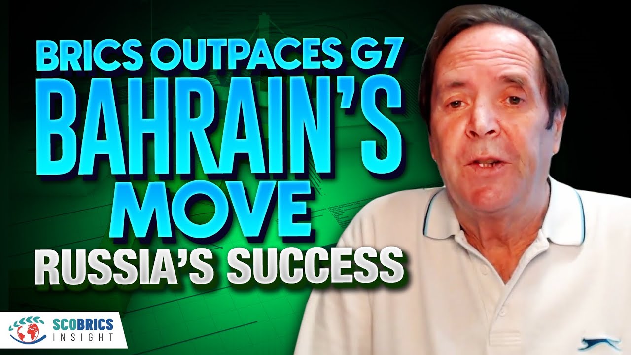 Economic Trends: BRICS Outpaces G7, Bahrain's Move, Russia's Success ...