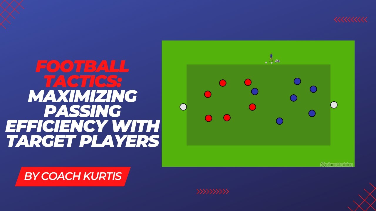 Football Tactics: Maximizing Passing Efficiency with Target Players ...