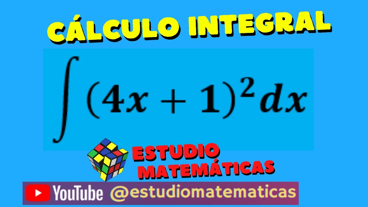 CÁLCULO INTEGRAL / INTEGRALES INDEFINIDAS. BINOMIO AL CUADRADO ...