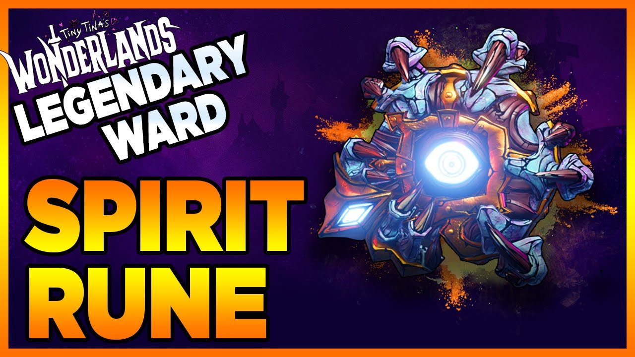 Tiny Tina's Wonderlands | Spirit Rune - Legendary Ward Guide - Showcase ...