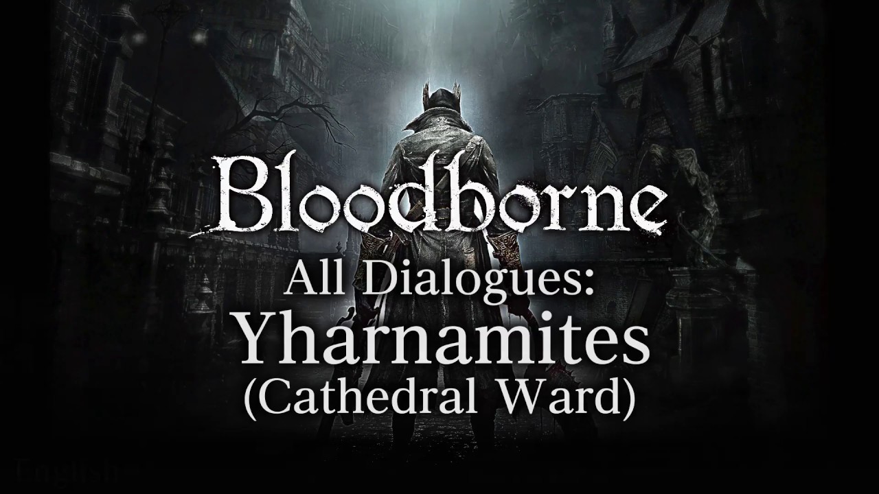 Bloodborne All Dialogues: Yharnamites (Multi-language) - YouTube