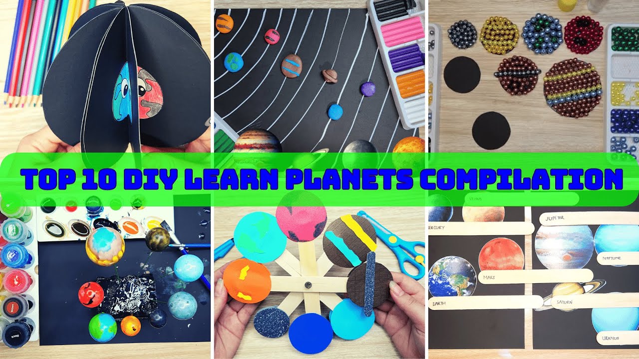 Top 10 DIY Learn Planets Compilation | Best 10 Solar System Projects ...