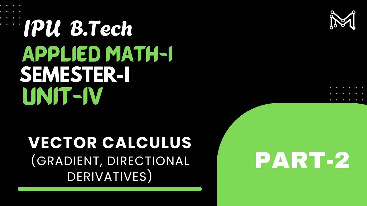 Vector calculus (Gradient, directional derivatives) | B.Tech ...
