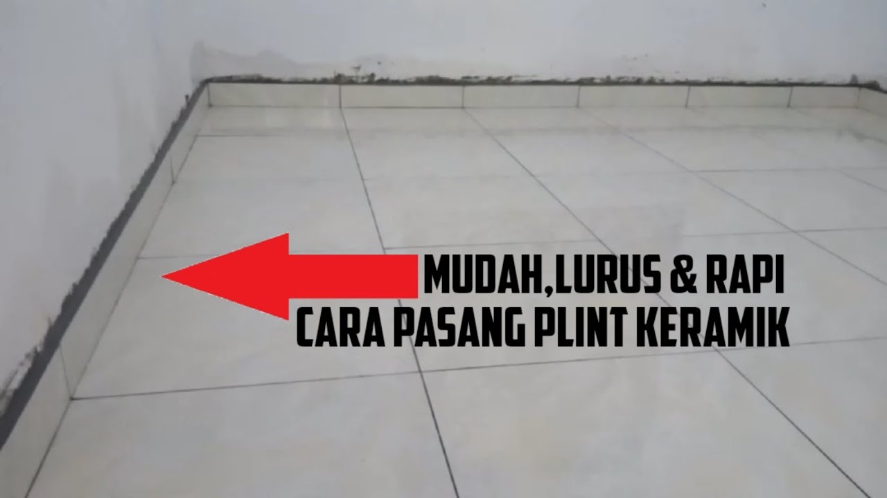Cara Pasang Plint Keramik/Scating Pada Dinding Dengan Mudah Lurus dan ...