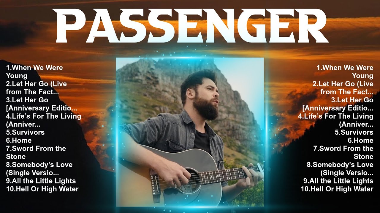 Passenger Full Album ⭐ Beautiful Songs ⭐ Popular Songs - YouTube