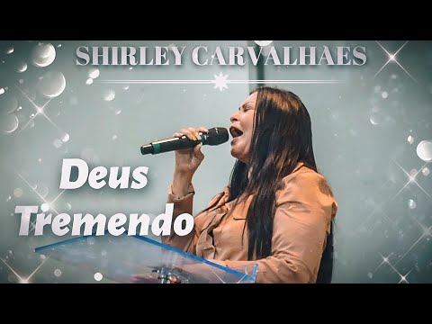 Shirley Carvalhaes - Deus Tremendo - Vila Nhocuné - São Paulo/SP - YouTube
