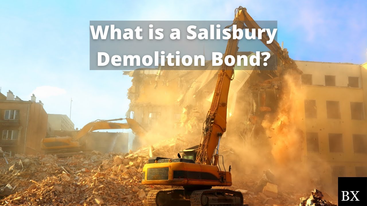 What is a Salisbury Demolition Bond? - YouTube