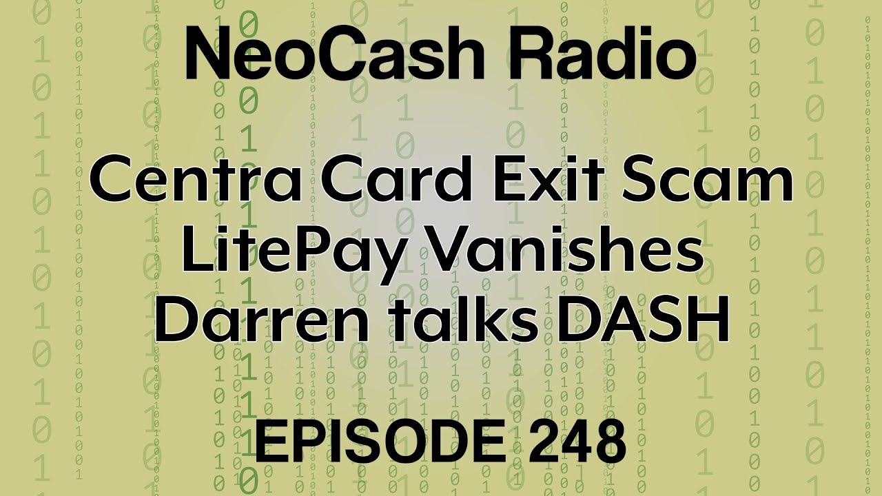 Ep248: Centra Card Exit Scam, LitePay Vanishes, Darren talks DASH - YouTube