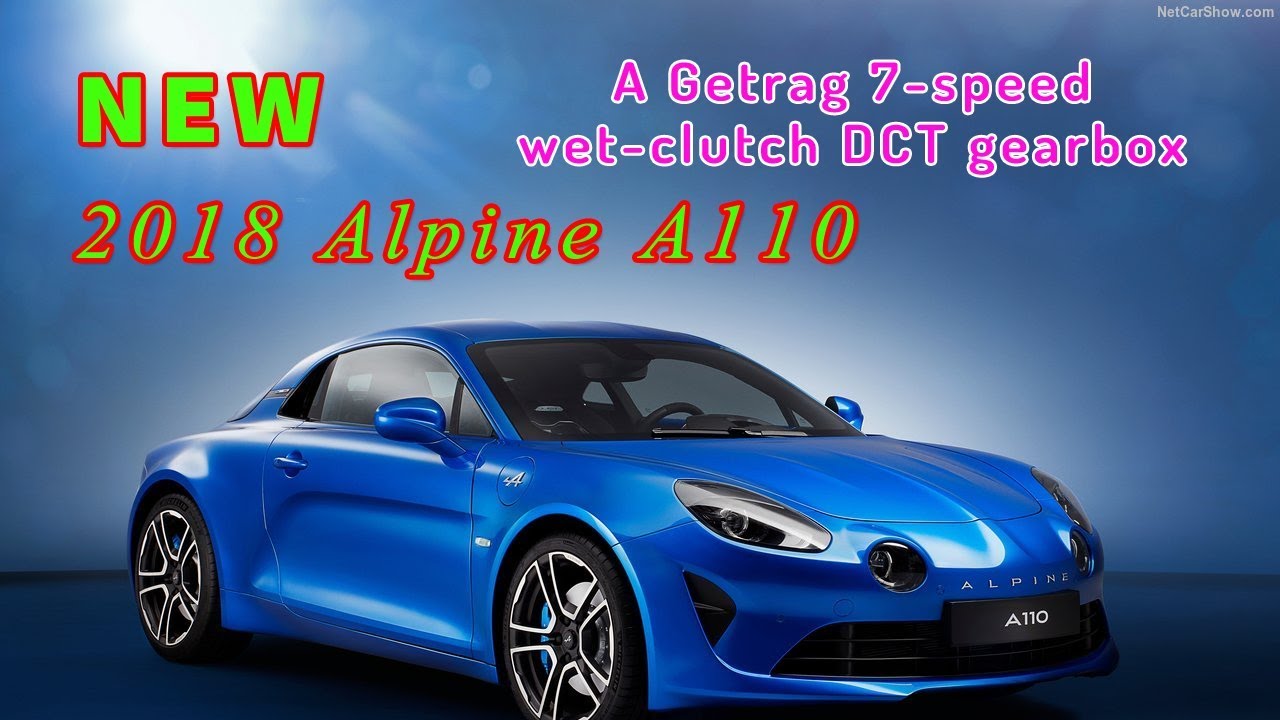 2018 Alpine A110 | A Getrag 7-speed wet-clutch DCT gearbox - YouTube