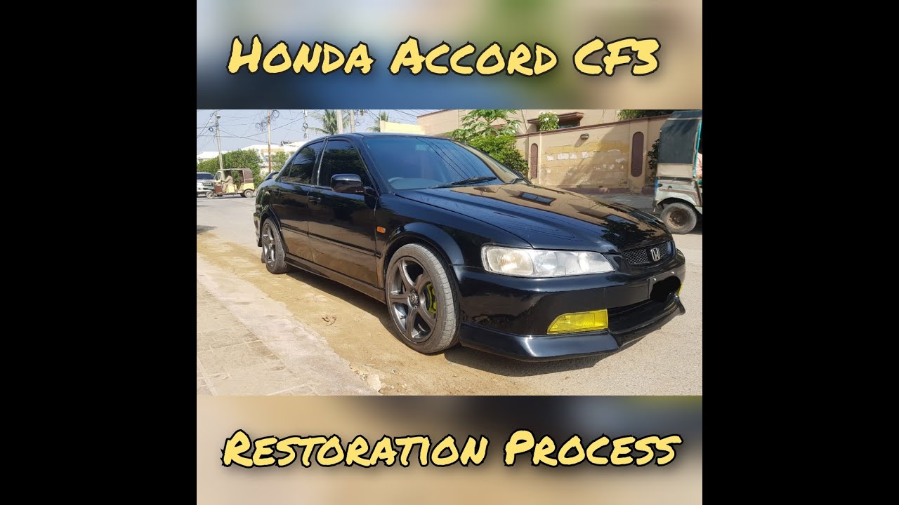 Honda Accord CF3 || Full Body Restoration || Honda Accord CF3 Modified ...