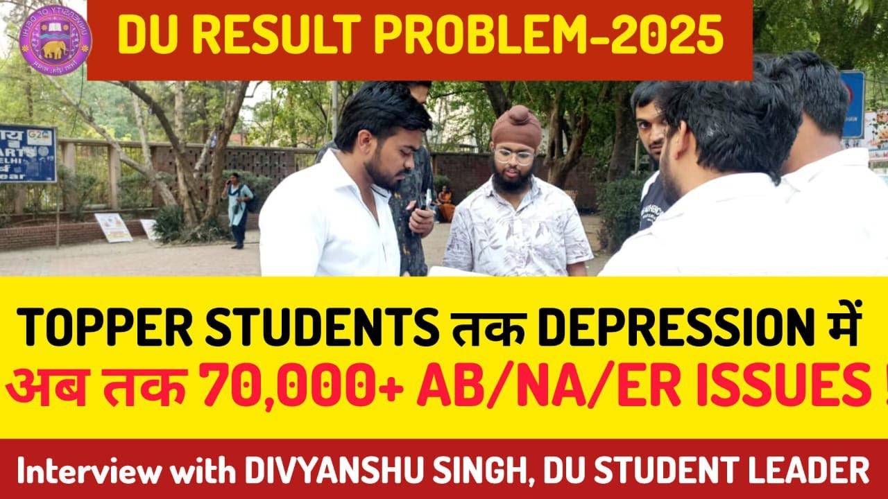 DU Result Problem 2025:More Than 70,000 + NA/AB/ ER Cases In Results So ...