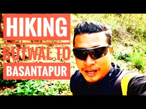 HIKING BUTWAL TO BASANTAPUR - YouTube