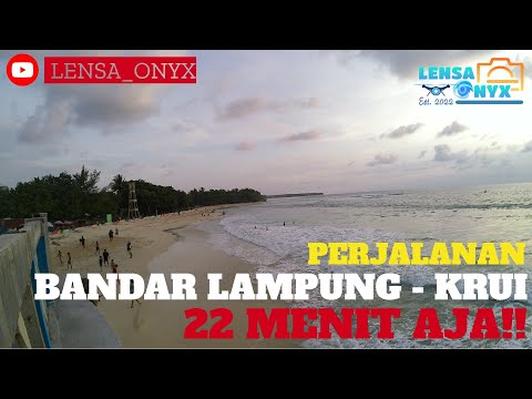 Perjalanan Bandar Lampung - Krui Pesisir Barat dari 6 Jam jadi 22 Menit ! Worthed-lah!!!