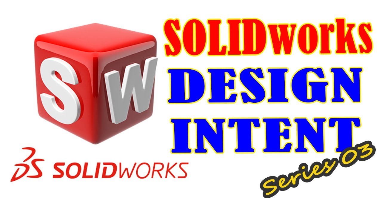 Design Intent | SolidWorks Essential | Series 03 #solidworks # ...