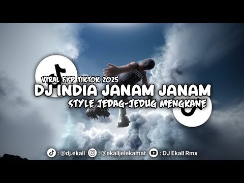 DJ INDIA JANAM JANAM SOUND JJ FYP MENGKANE 2025 - Ekall Rmx