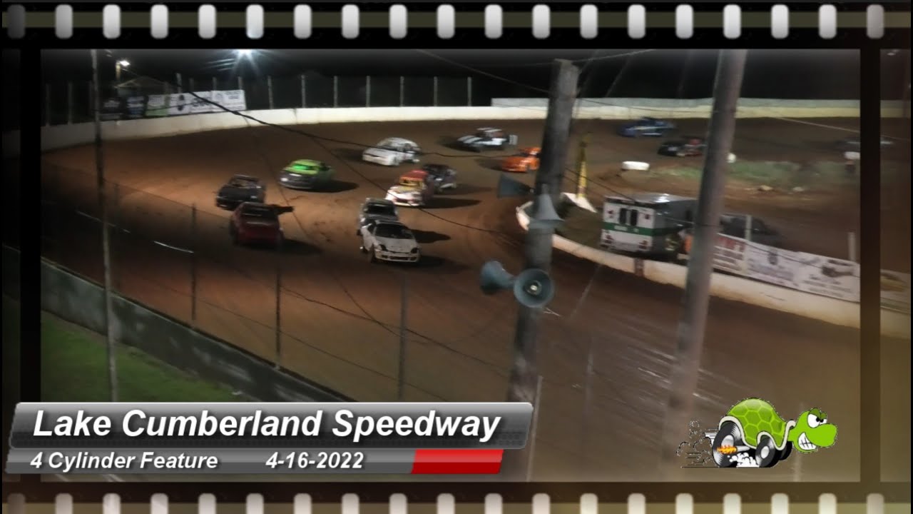 Lake Cumberland Speedway - 4 Cylinder feature - 4/16/2022 - YouTube